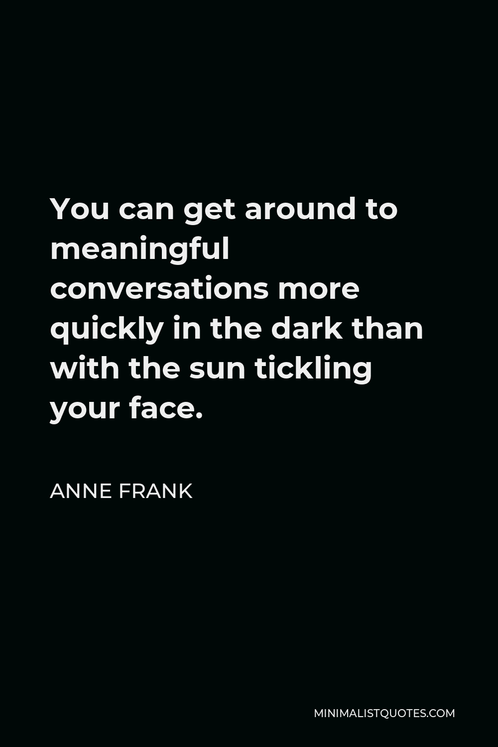 Anne Frank Quote You Can Get Around To Meaningful Conversations More anne-frank-quote-you-can-get-around-to-meaningful-conversations-more